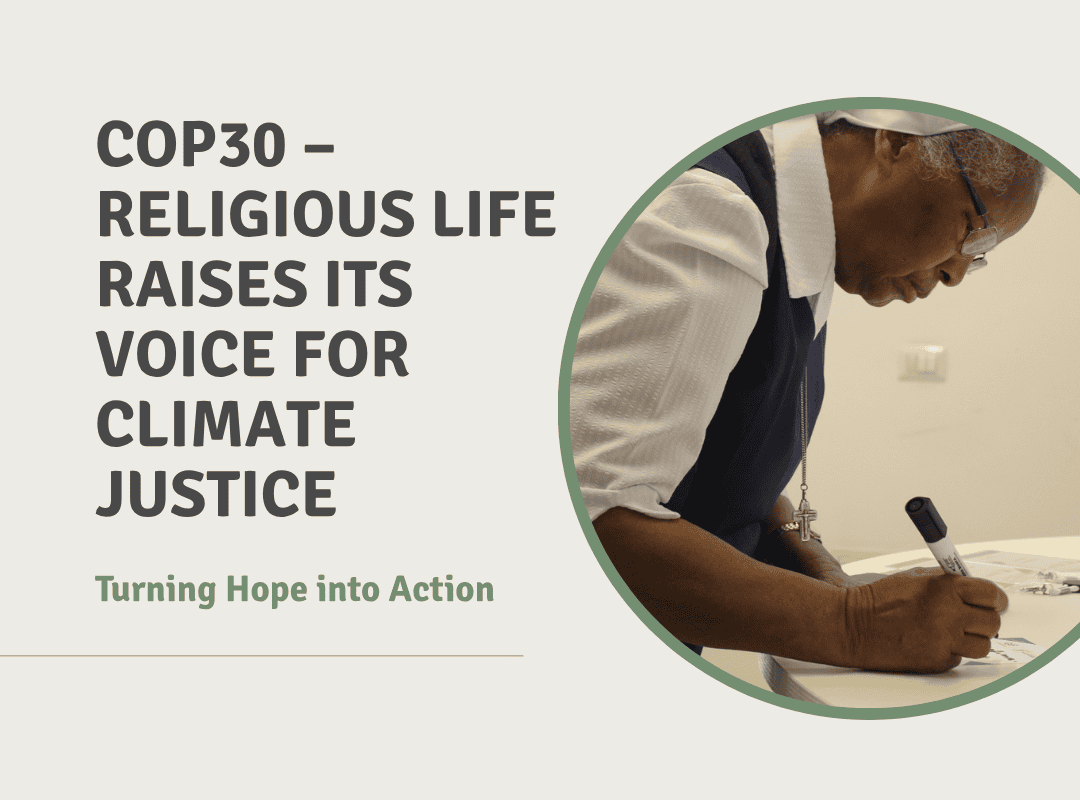 "COP30 – Religious Life Raises Its Voice for Climate Justice: Turning ...